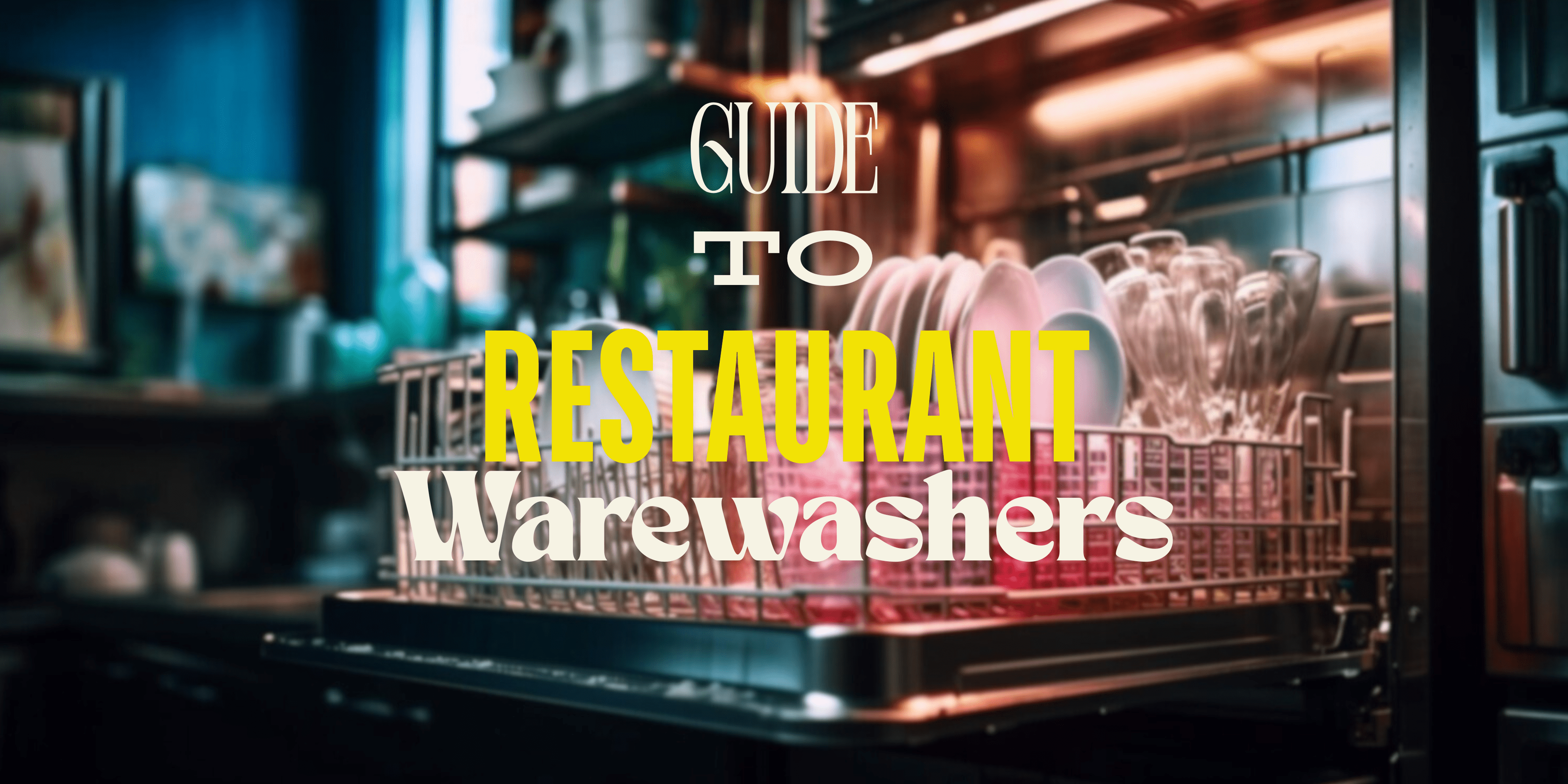 Guide to Restaurant Warewasher – Gator Chef Restaurant Equipment & Supplies